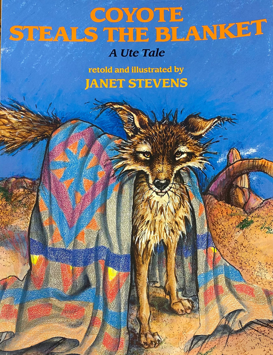 Coyote Steals the Blanket – Canyonlands Natural History Association